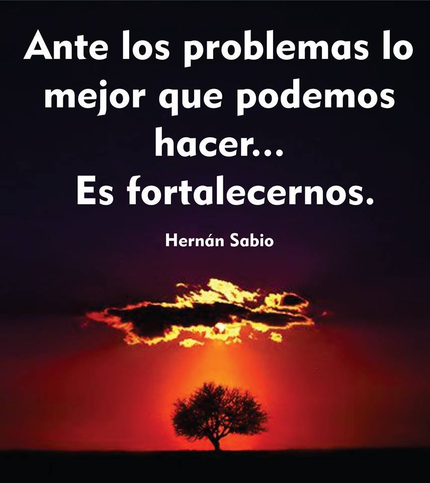 Ante Los Problemas Lo Mejor Que Podemos Hacer… - FRASES.PW