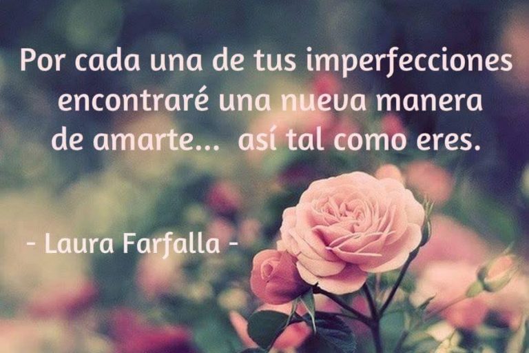 Por Cada Una De Tus Imperfecciones… - FRASES.PW