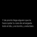 Y De Pronto Llega Alguien - FRASES.PW