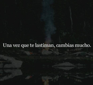 Una Vez Que Te Lastiman Frases Pw