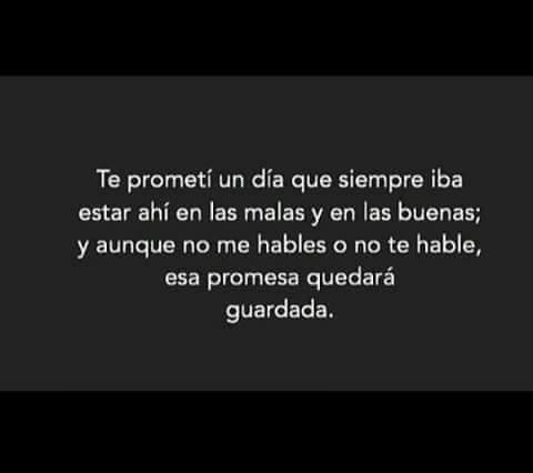 Te Prometí Un Día Que Siempre Iba Estar Ahí - FRASES.PW