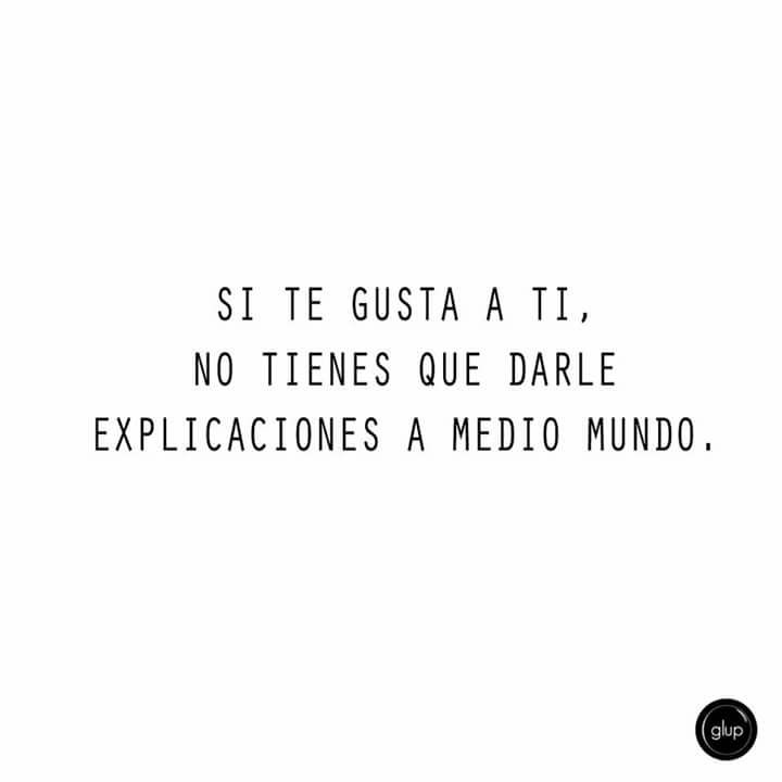 Si Te Gusta A Ti - FRASES.PW