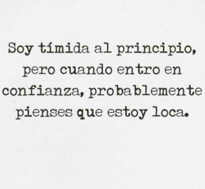 Soy Timida Al Principio - FRASES.PW
