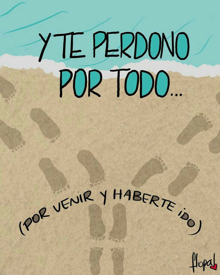 Te Perdono Por Todo… - FRASES.PW