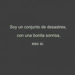 Soy Un Conjunto De Desastres - FRASES.PW