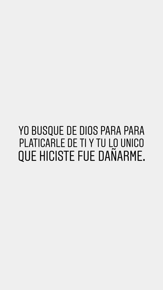 Yo busque de Dios para platicarle de ti - FRASES.PW