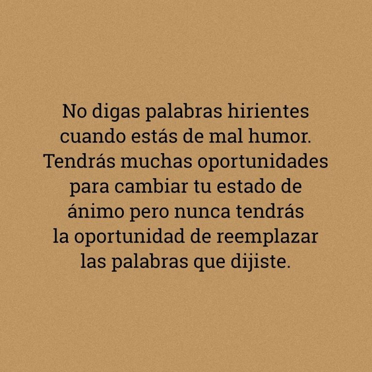 No digas palabras hirientes cuando estás de mal humor - FRASES.PW