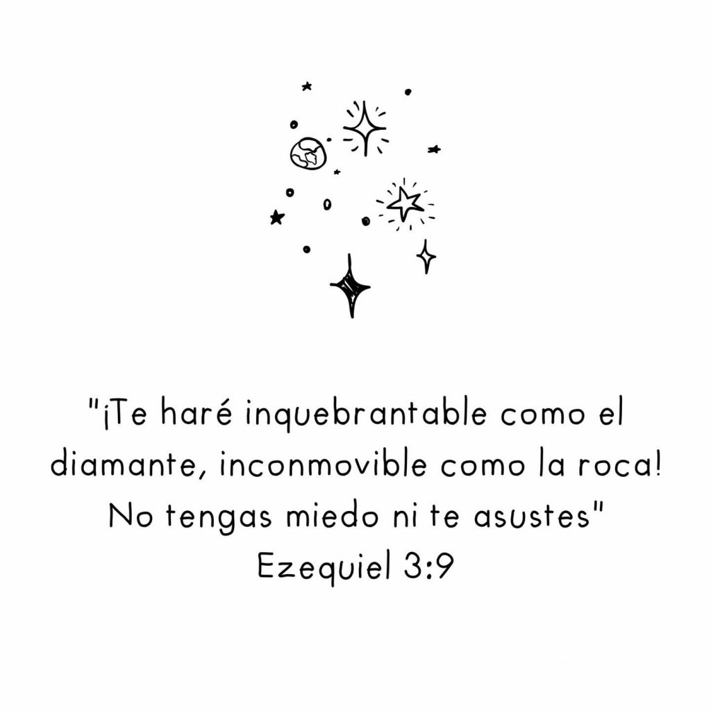 Te haré inquebrantable como el diamante, inconmovible como la roca. No ...