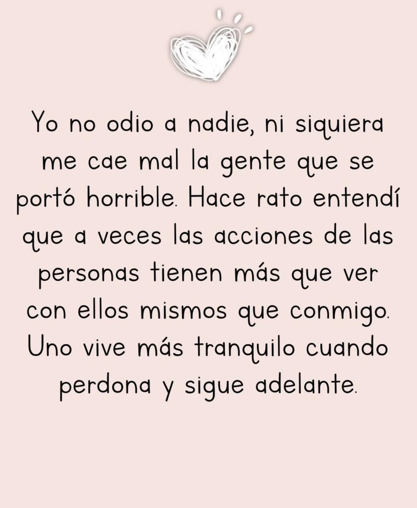 Uno vive más tranquilo cuando perdona y sigue adelante - FRASES.PW