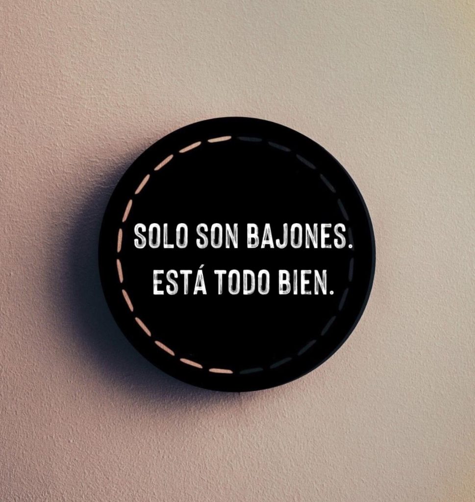 Solo son bajones, esta todo bien - FRASES.PW